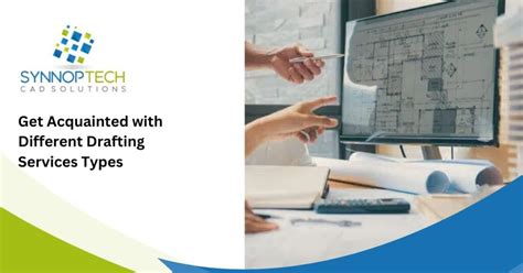 Get Acquainted With Different Drafting Services Types