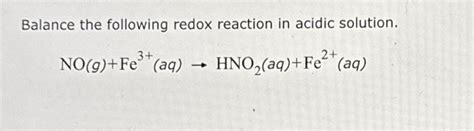 Solved Balance The Following Redox Reaction In Acidic