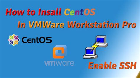 how to install centos in vmware workstation pro and enable ssh service