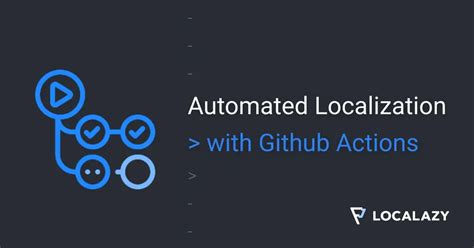Automated Localization Github Actions Localazy