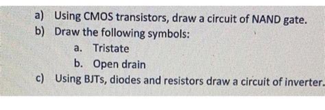 Solved A Using CMOS Transistors Draw A Circuit Of NAND Chegg