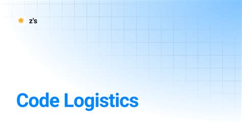 Code Logistics Z S