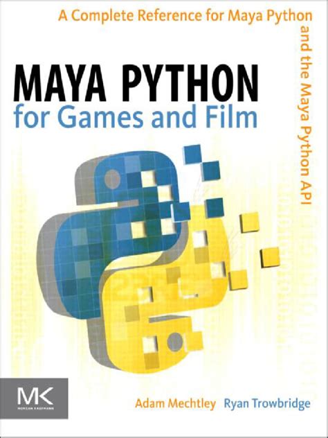 Adam Mechtley Maya Python For Games And Film 2012 Pdf Scripting