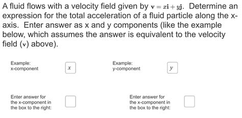 Solved A Fluid Flows With A Velocity Field Given By Chegg