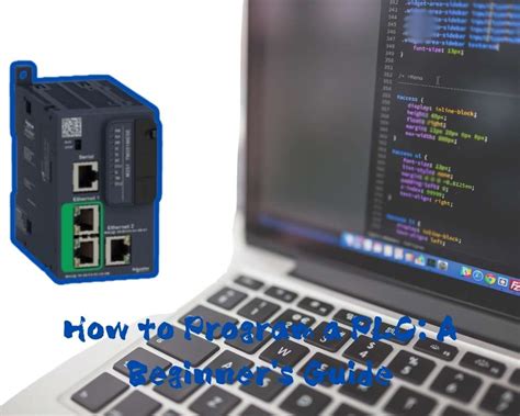 Cómo Programar Un Plc Guía Para Principiantes 2025