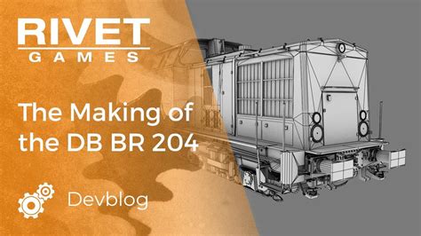 Devblog Building The Db Br 204 For Tsw Youtube