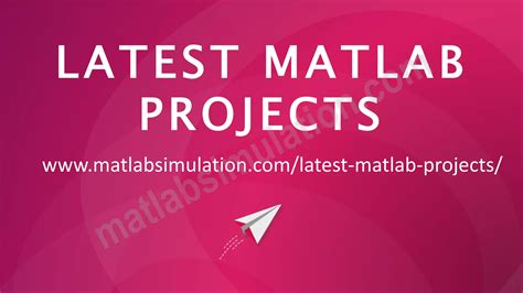 latest matlab projects research guidance ppt