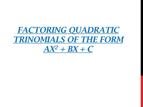 Factoring Quadratic Trinomials Of The Form Ax2 Pdf
