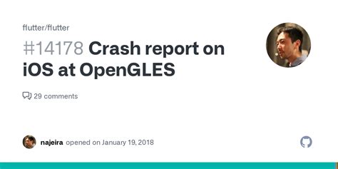 Crash Report On Ios At Opengles · Issue 14178 · Flutterflutter · Github