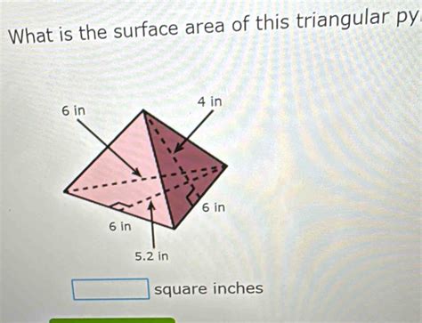 solved what is the surface area of this triangular py square inches [math]
