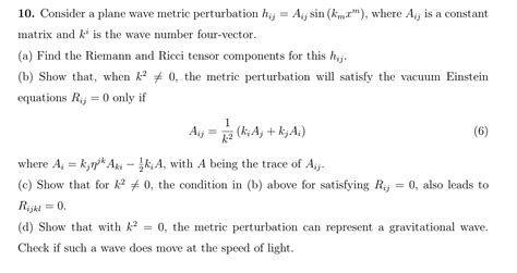 Solved By An Expert Consider A Plane Wave Metric Perturbation