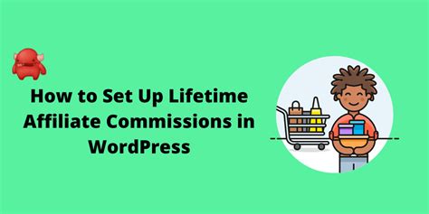 How To Set Up Lifetime Affiliate Commissions In Wordpress Kerbco Web