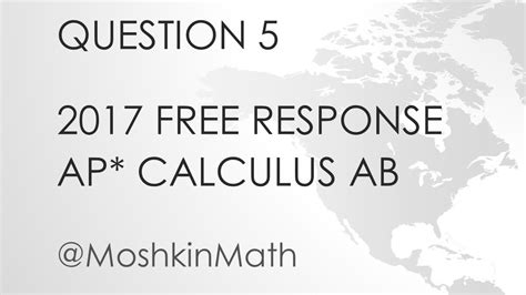 Question 5 2017 Ap Calculus Ab Free Response Questions Youtube