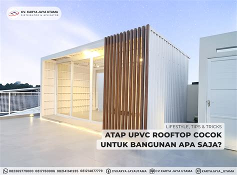 Atap uPVC Rooftop - Tahan Cuaca, Dingin, Tidak Bising