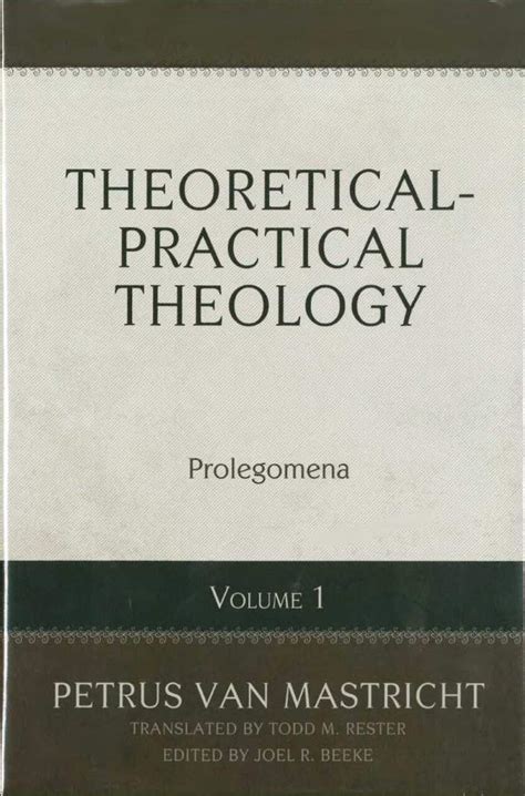 Review ‘theoretical Practical Theology By Petrus Van Mastricht
