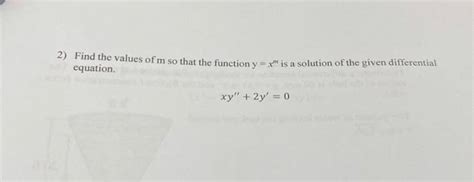 solved 2 find the values of m so that the function y xm′ is