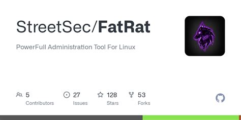 GitHub StreetSec FatRat PowerFull Administration Tool For Linux