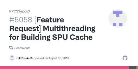 Feature Request Multithreading For Building SPU Cache Issue RPCS Rpcs GitHub