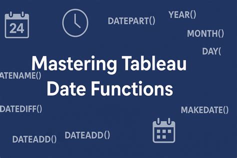Mastering Tableau Date Functions A Complete Guide Daily Bi Talks