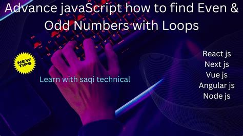 Lecture No 36 Advance Javascript Find Even And Odd Numbers With Loops