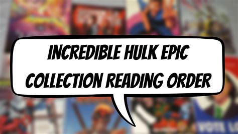 Incredible Hulk Epic Collection Reading Order The Comic Book Sanctum