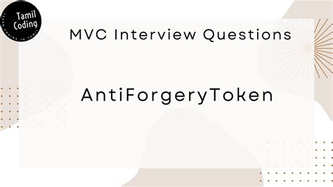Antiforgerytoken And Validateantiforgerytoken In Mvc Interview