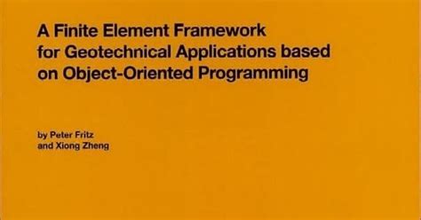 A Finite Element Framework For Geotechnical Applications Based On