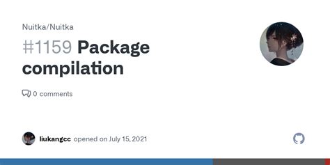 package compilation · issue 1159 · nuitka nuitka · github