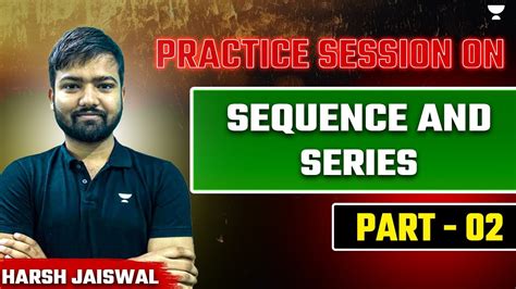 Practice Session On Sequence And Series Part Ii Harsh Jaiswal Gate Statistics Youtube