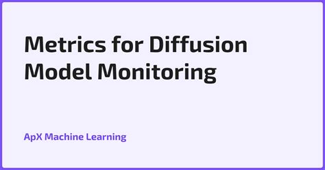 Metrics For Diffusion Model Monitoring