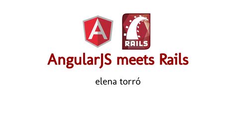 Angularjs Meets Rails Ppt