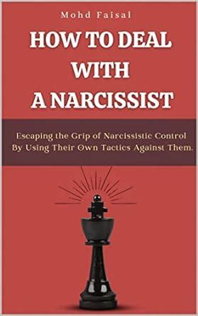 Amazon.com: How to Deal with A Narcissist: Escaping the Grip of ...