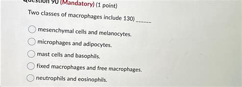 Solved Two Classes Of Macrophages Include 130 Mesenchymal