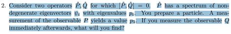 Solved Consider two operators ê for which Ê P Chegg