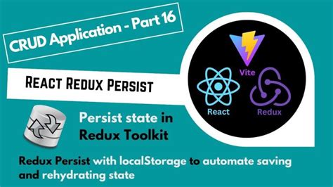 Part 16 React Redux Tutorial 2025 Persist State With Redux Persist 🚀