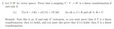 Solved Let V W Be Vector Spaces Prove That A Mapping Chegg