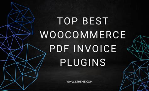 Useful WooCommerce PDF Invoice Plugins LTHEME