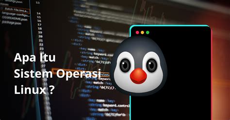 Apa Itu Linux Pengertian Jenis Dan Contoh