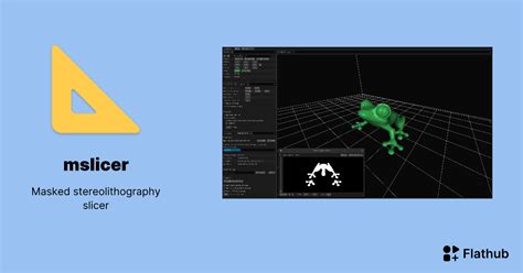 Install mslicer on Linux | Flathub