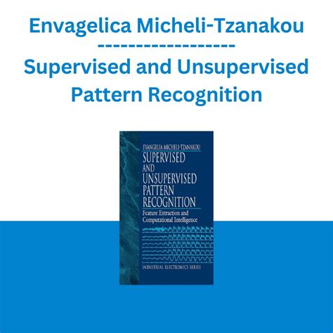 Envagelica Micheli-Tzanakou - Supervised and Unsupervised Pattern Recognition
