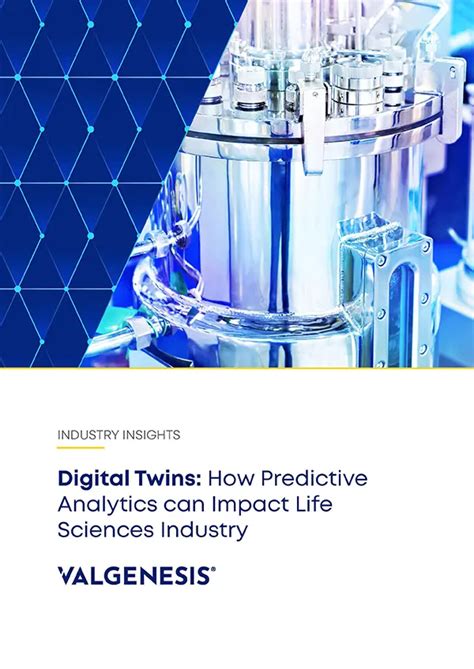 Digital Twins How Predictive Analytics Can Impact Life Sciences Industry Valgenesis