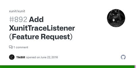 Add Xunittracelistener Feature Request · Issue 892 · Xunitxunit