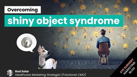 Overcoming Shiny Object Syndrome Liveseysolar Vision Correction