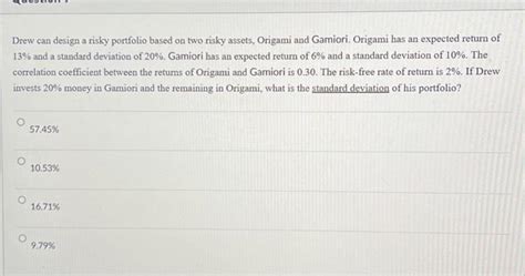 Solved Drew Can Design A Risky Portfolio Based On Two Risky