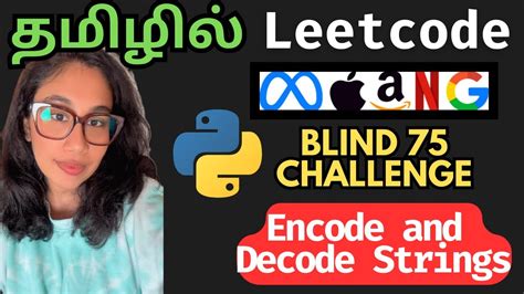 Encode And Decode Strings Python Solution In Tamil Blind 75 Challenge