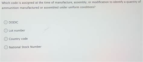 Solved Which Code Is Assigned At The Time Of Manufacture Assembly Or Modification To Identify
