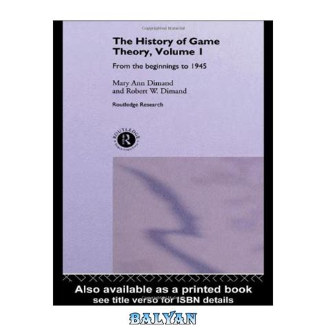 دانلود کتاب The History Of Game Theory From The Beginnings To 1945 بلیان