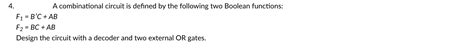 solved 4 a combinational circuit is defined by the