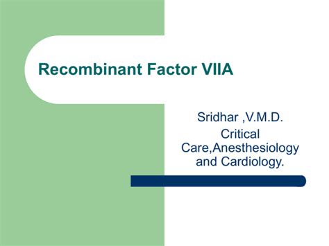 Recombinant Factor Viia