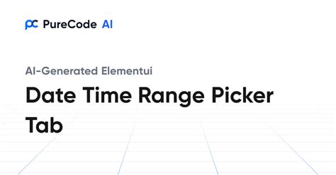 Create Clean Element Ui Date Time Range Picker Tab Via Ai